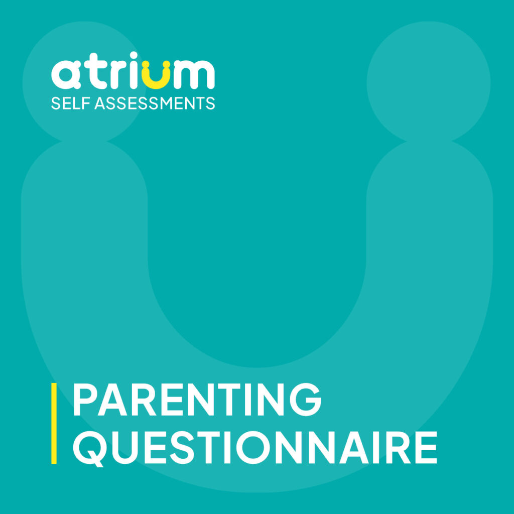 Free Parenting Questionnaire | Self-Assessment Resource | Atrium Clinic
